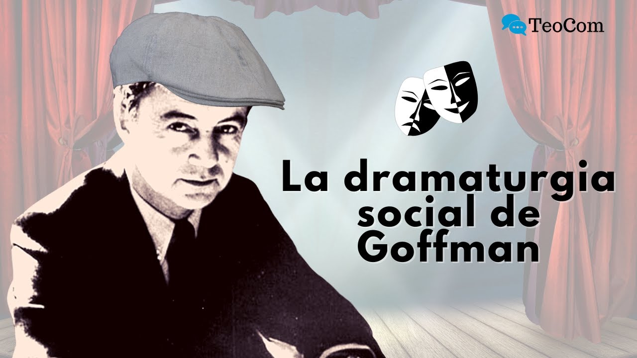 Análisis de la Acción Social según Erving Goffman - PSICOLOGÍAVITAE